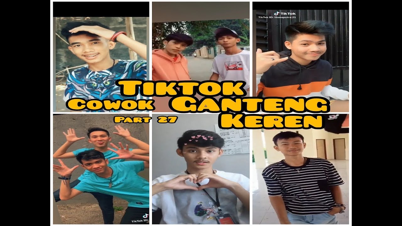 Part 27tiktok Cowok Ganteng Cakep Brondong Keren Youtube