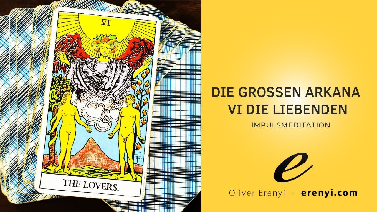 Tarot: Die großen Arkana: VI Die Liebenden - Impulsmeditation - YouTube