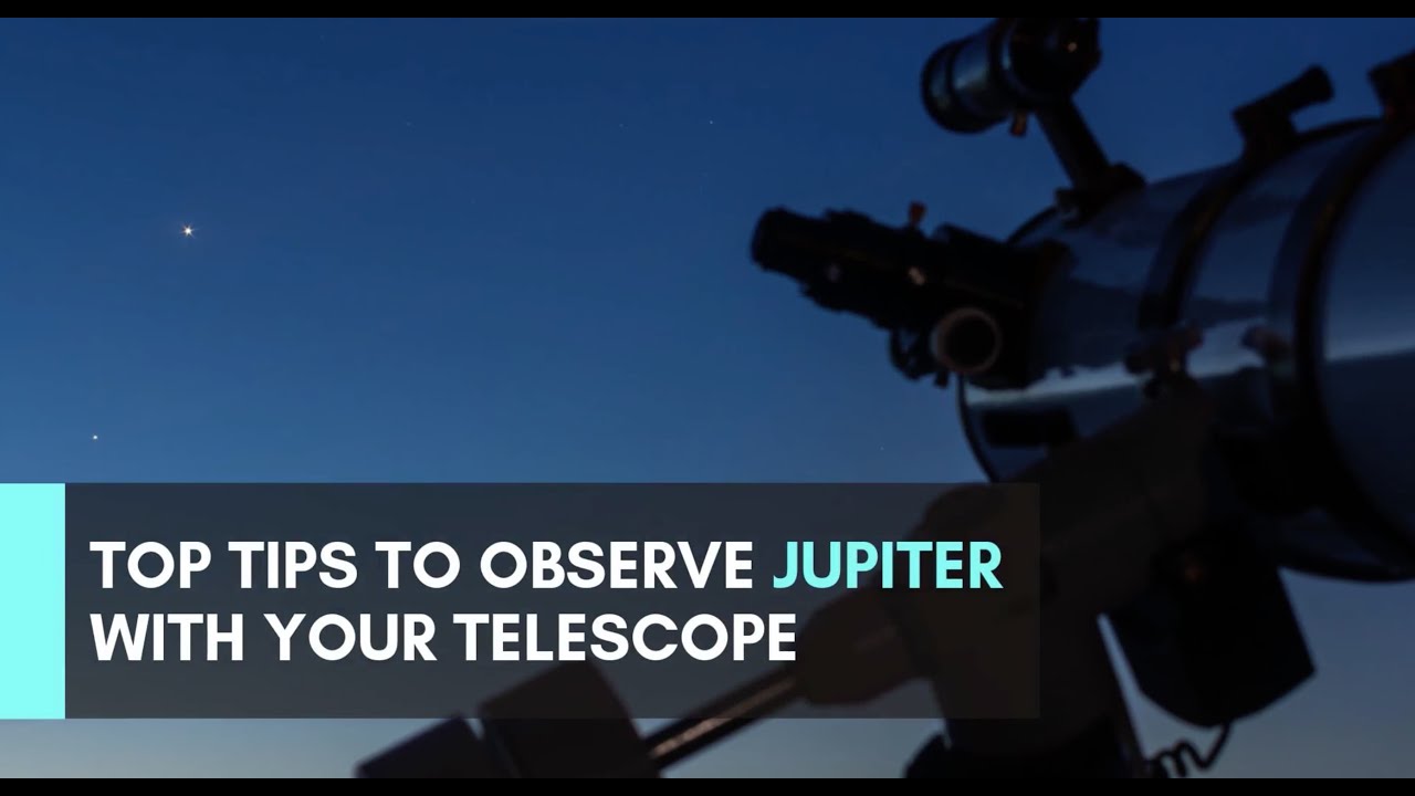 Top Tips For Observing Jupiter Through Your Telescope - YouTube