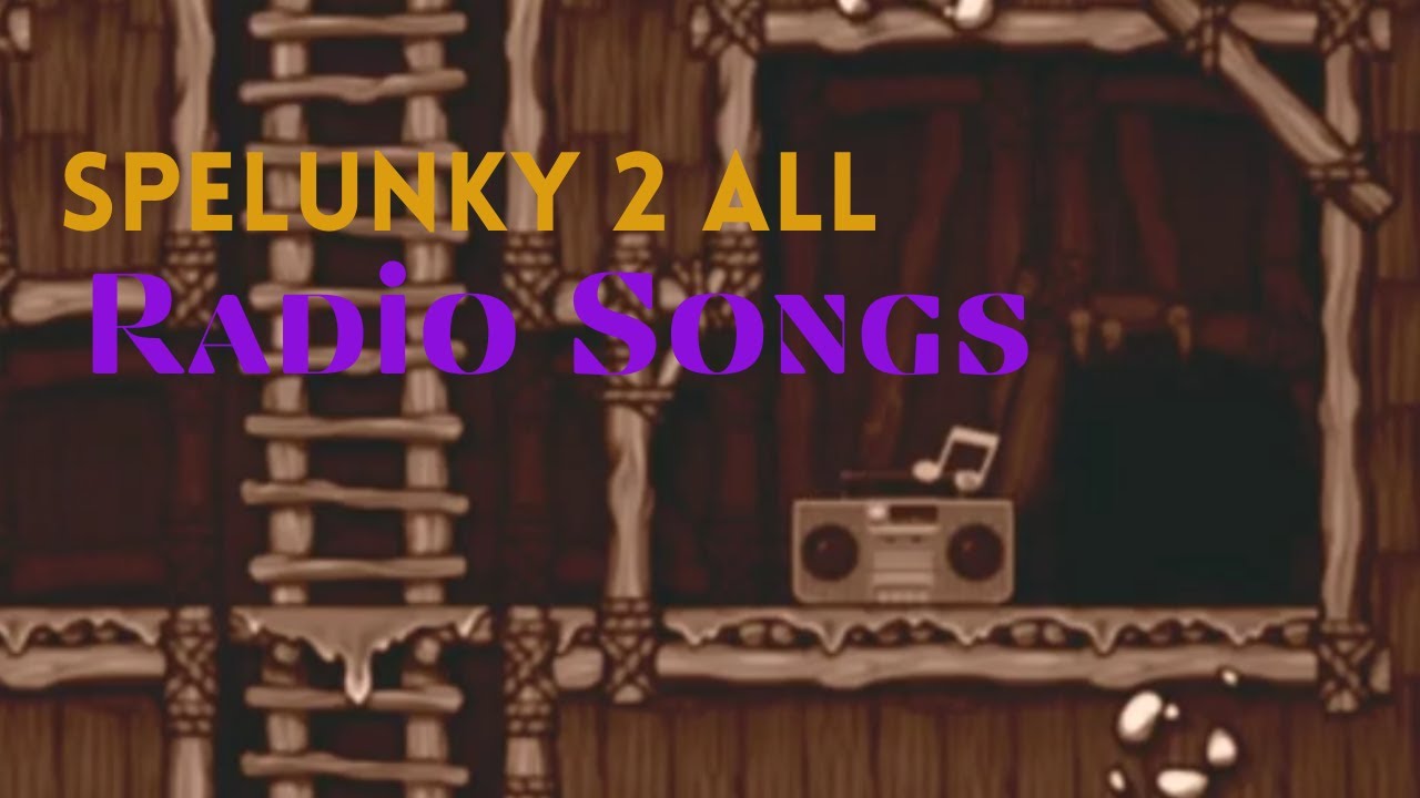 All Spelunky 2 radio songs- To relax/study to - YouTube