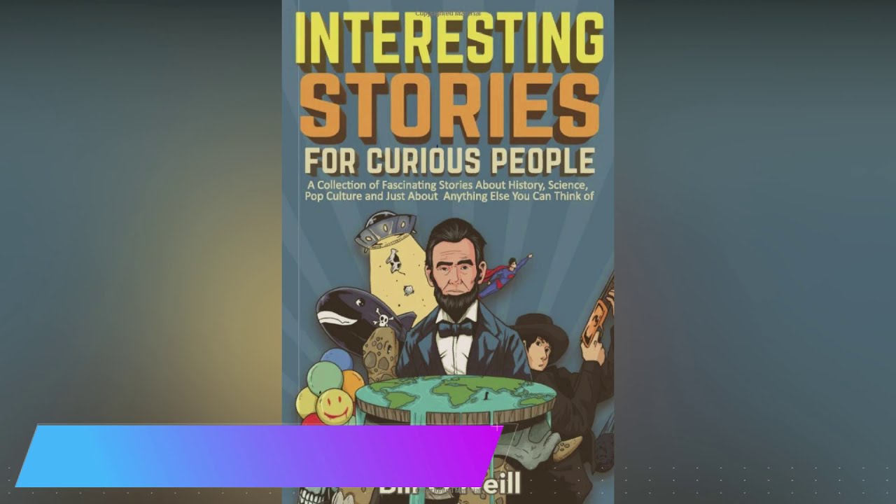 Interesting Stories For Curious People: A Collection of Fascinating ...