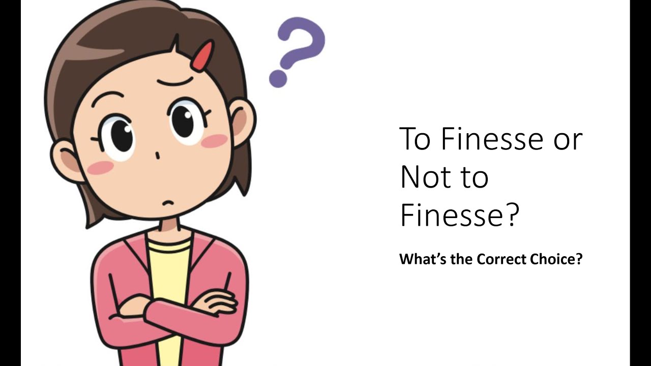 Bridge-To Finesse or Not to Finesse (9-30-2023) - YouTube