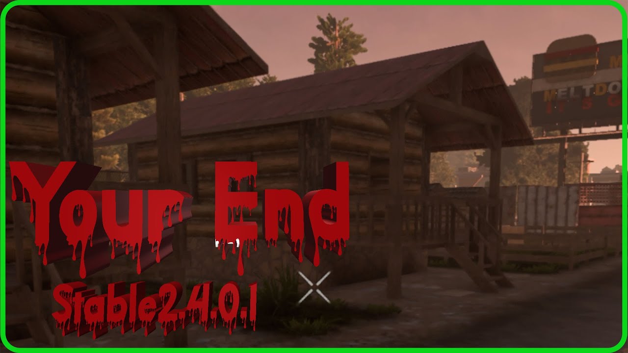7D2D - Your End Mod STABLE - Episode 3 - Living in Rekt's guest house ...