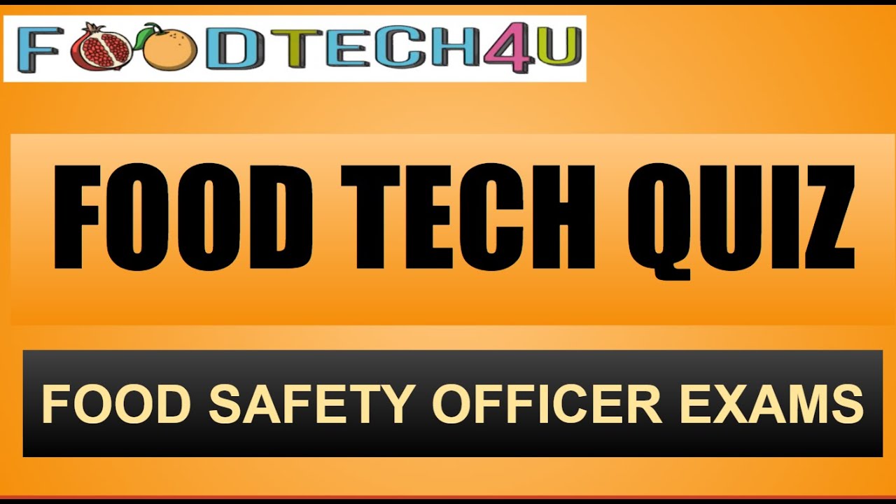 FOOD TECH QUIZ| MCQs| FOOD SAFETY OFFICER EXAMS| - YouTube