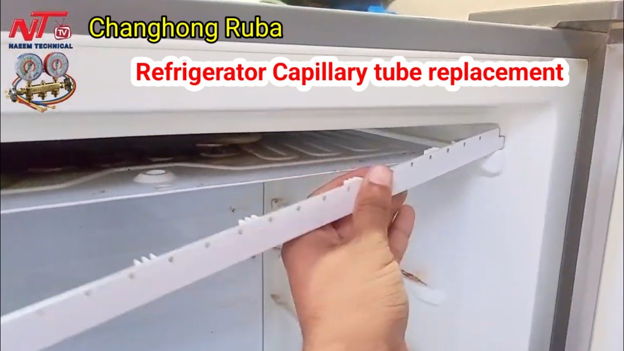 Refrigerator capillary tube replacement|changhong ruba refrigerator ...