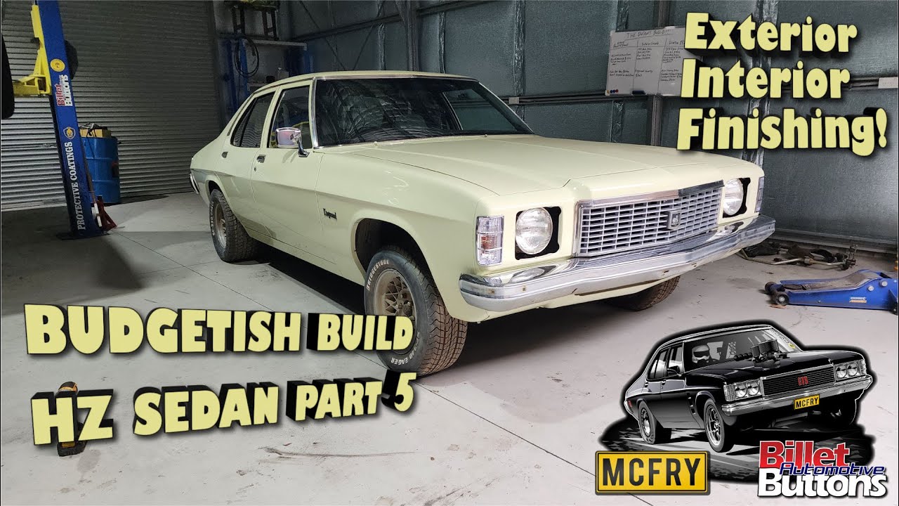 Holden HZ Sedan Project Budget build Part 5 - Interior & Exterior ...