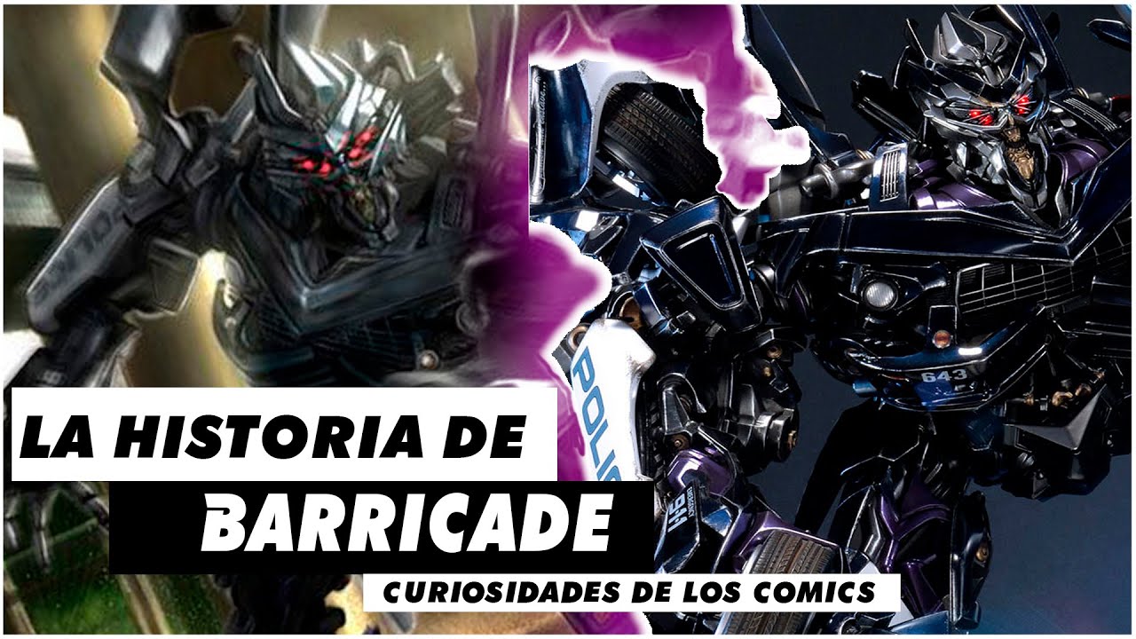 ORIGEN del DECEPTICON BARRICADE TransFormers 2007-2017 |curiosidades de ...