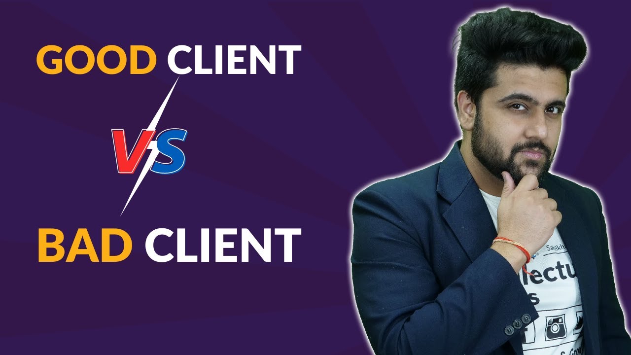 Difference Between Good Client & Bad Client? - YouTube