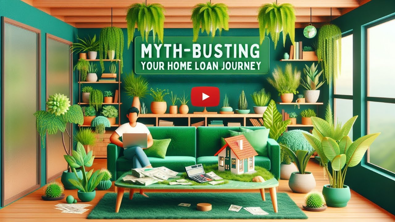 Empower Your Home Journey: Beyond Common Loan Myths - YouTube