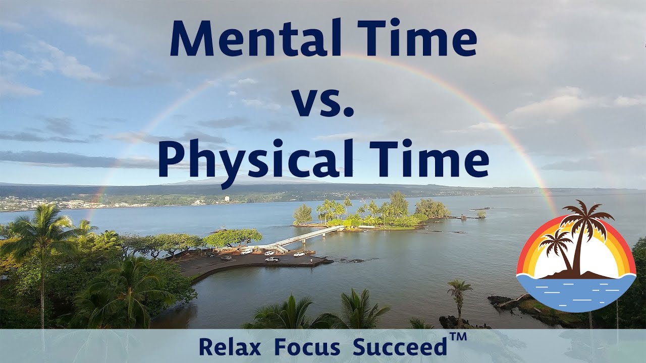 Mental Time vs. Physical Time - YouTube