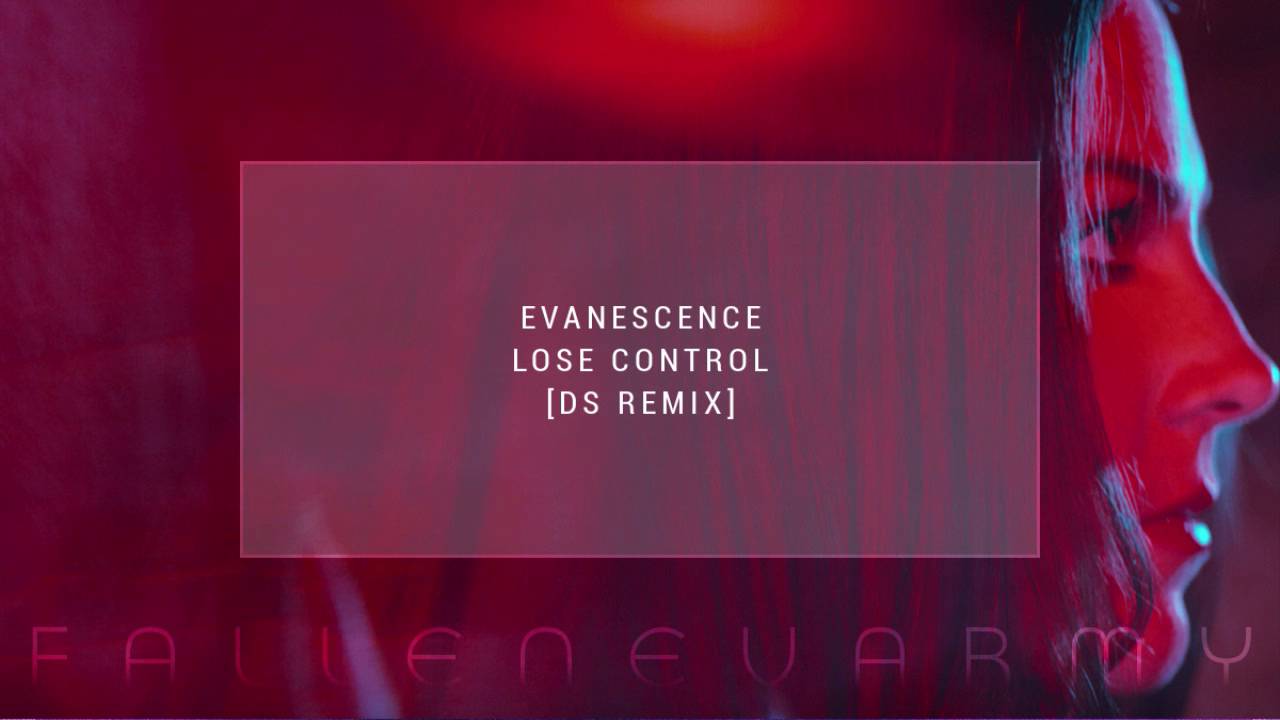 Evanescence - Lose Control (DS Remix) by Alan Farias - YouTube