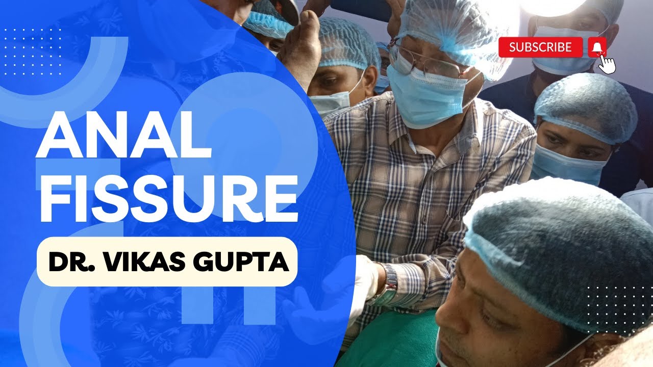 Anal Fissure live class I Dr. Vikas Gupta - YouTube