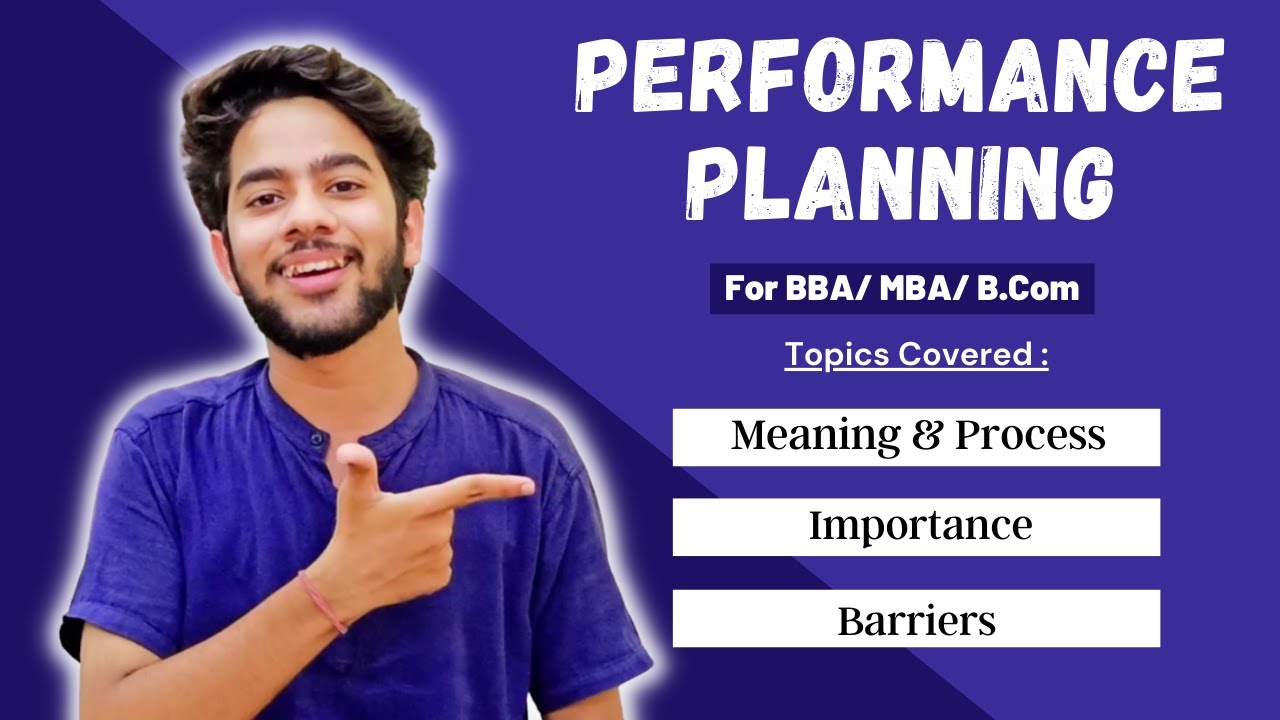 What is Performance Planning ? Meaning , Importance , Process ...