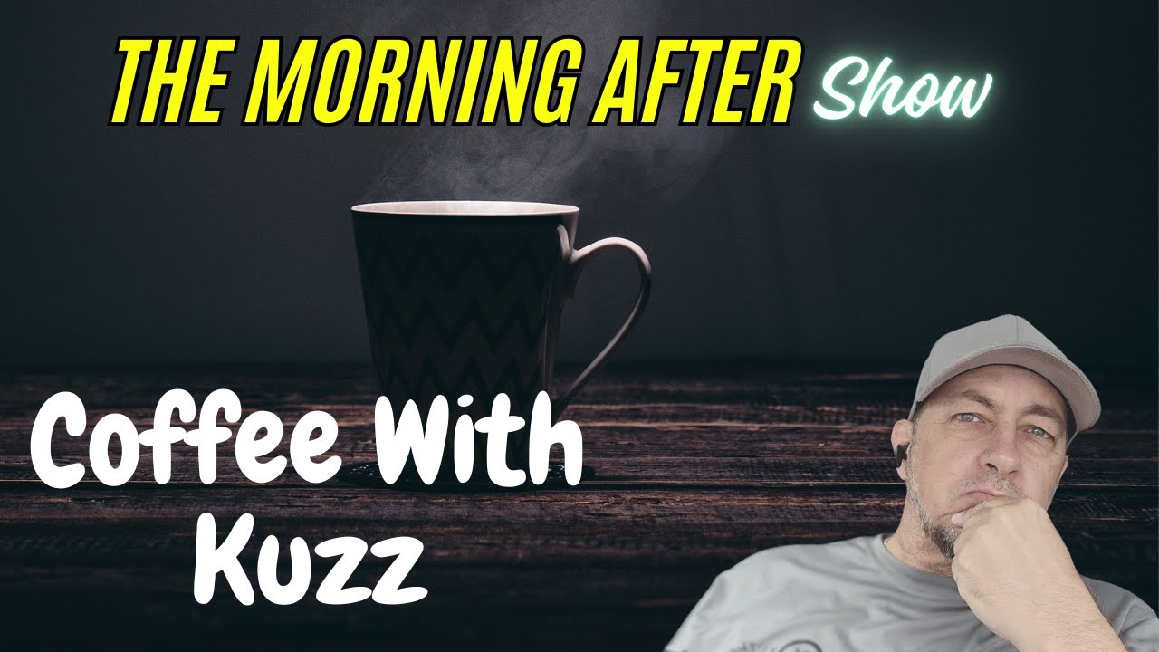 The Morning After Show | Coffee With Kuzz - YouTube