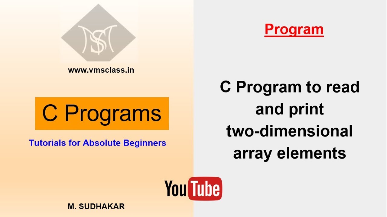 C program to read and print the two dimensional array elements - YouTube