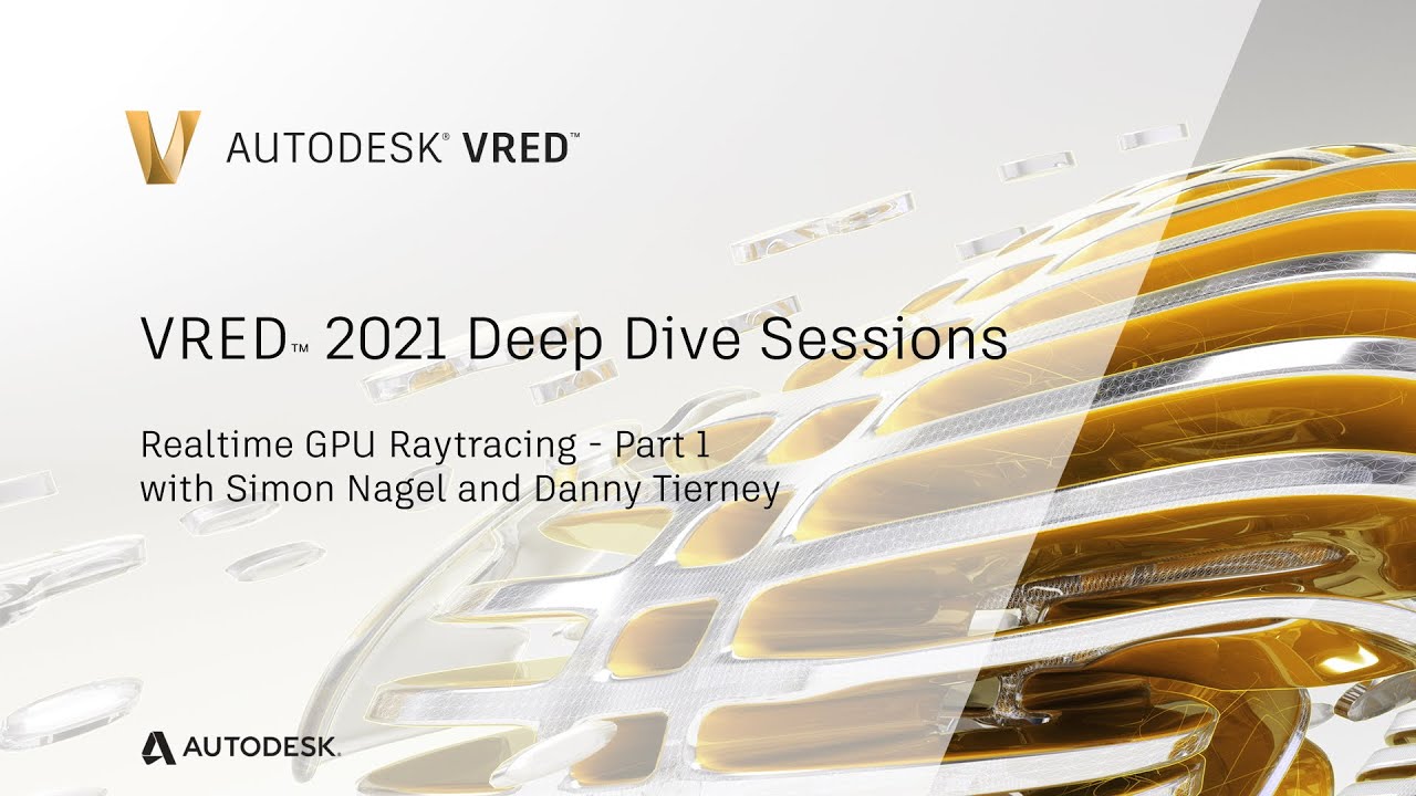 VRED Deep Dive Session Extended - Part 1 – GPU Realtime Raytracing ...