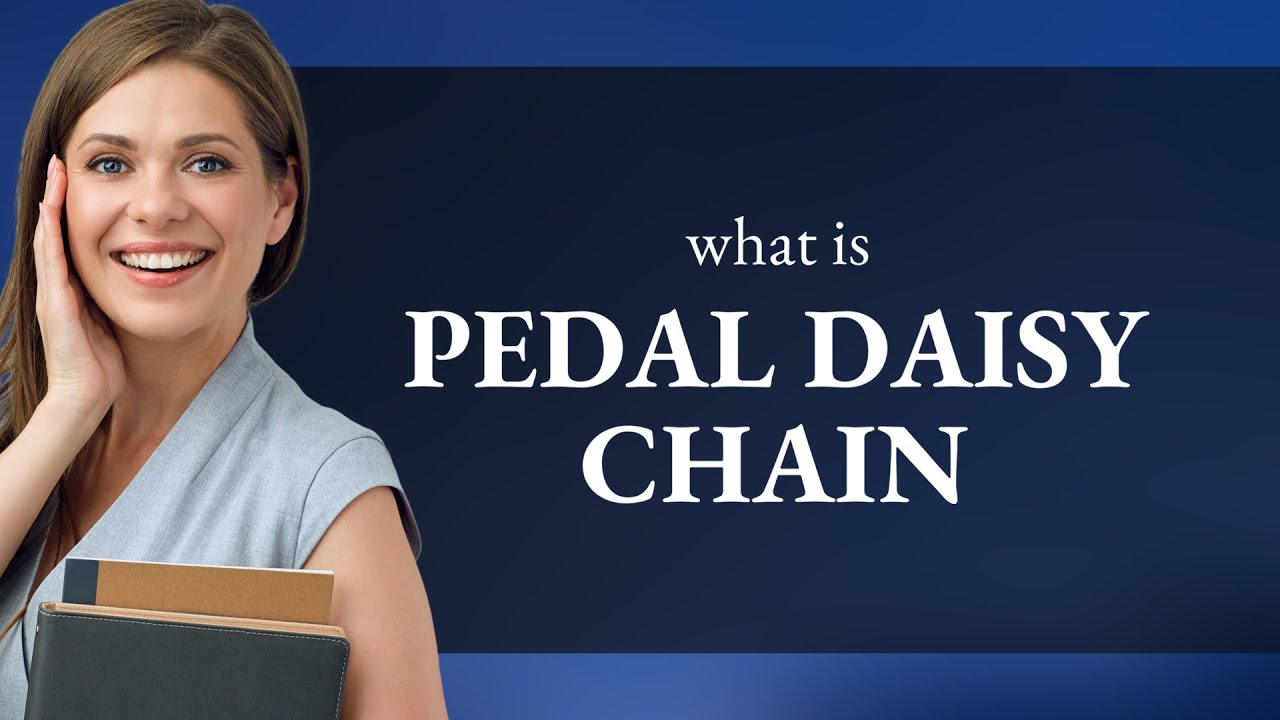 Understanding the "Pedal Daisy Chain": A Guide for Guitar Enthusiasts ...