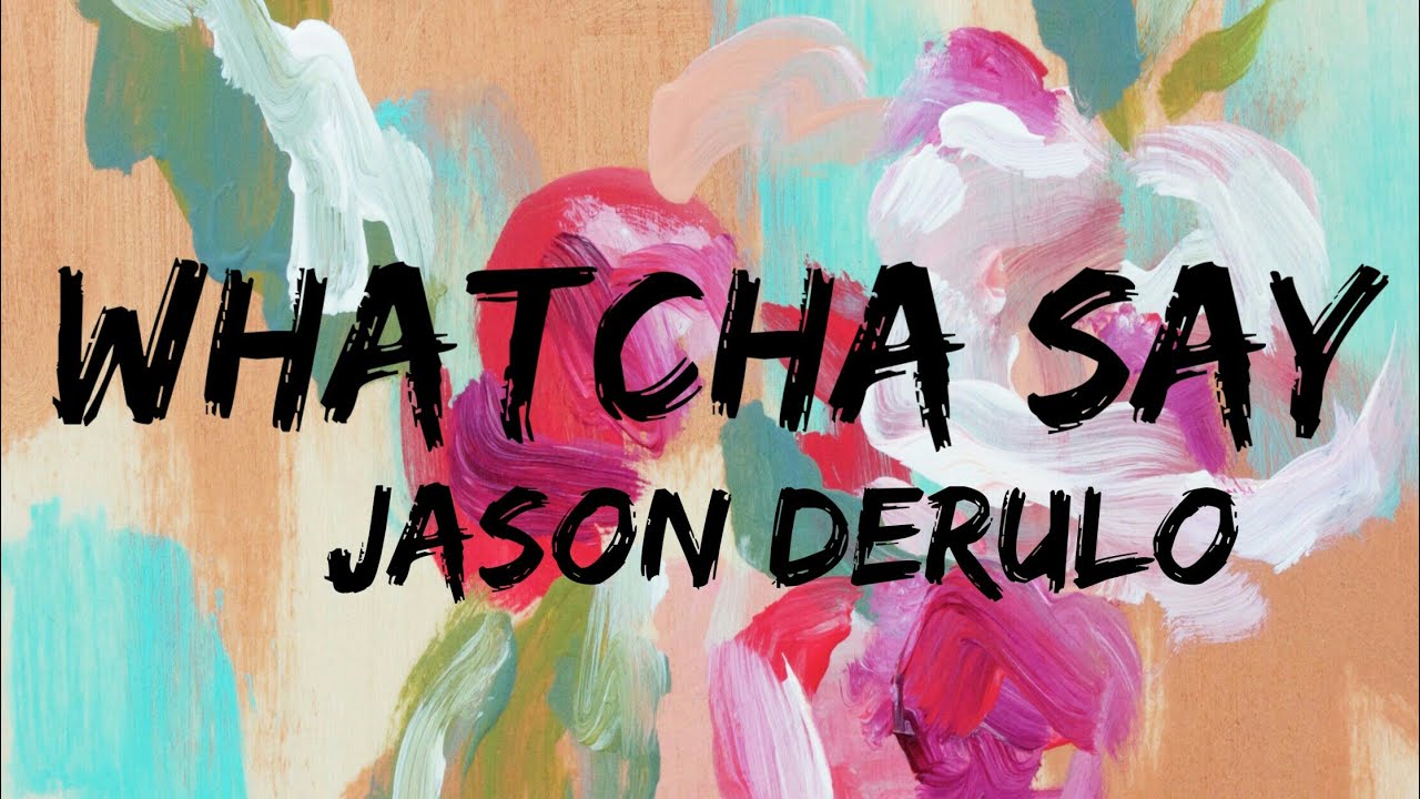 Jason Derulo - Whatcha Say (Lyrics)🎵 - YouTube