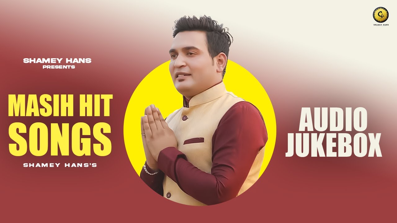 Shamey Hans | Non-Stop Masih Songs | New Masih Songs 2022 | Shamey Hans ...