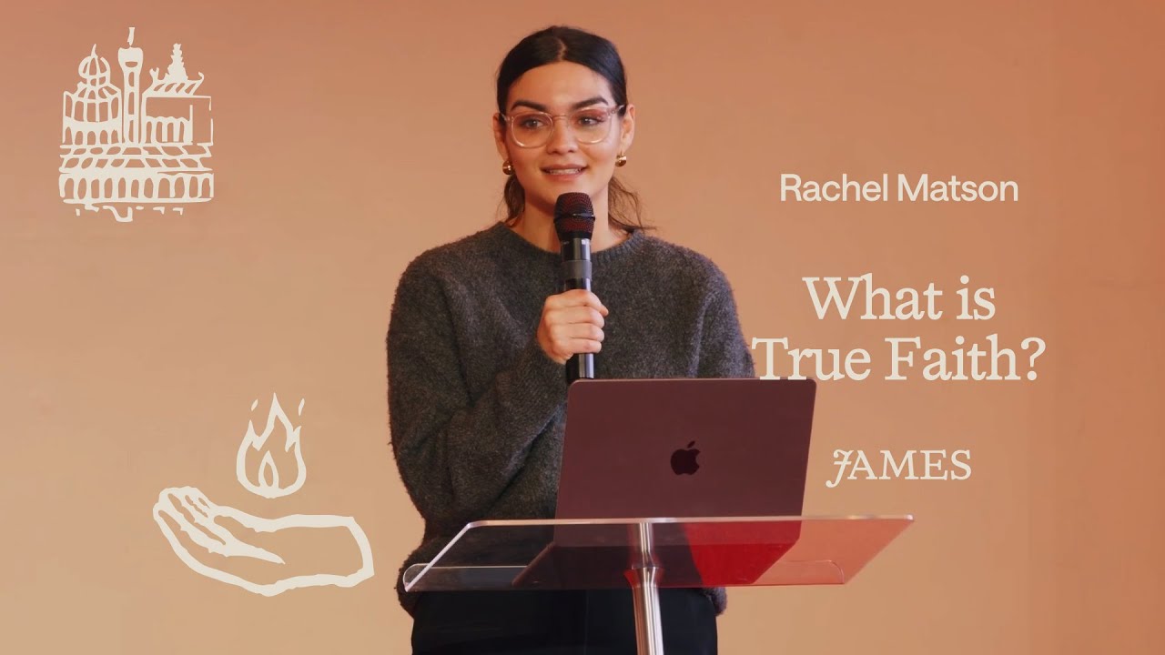 What is True Faith? (James 2:14-26) - Rachel Matson | March 16, 2025 ...