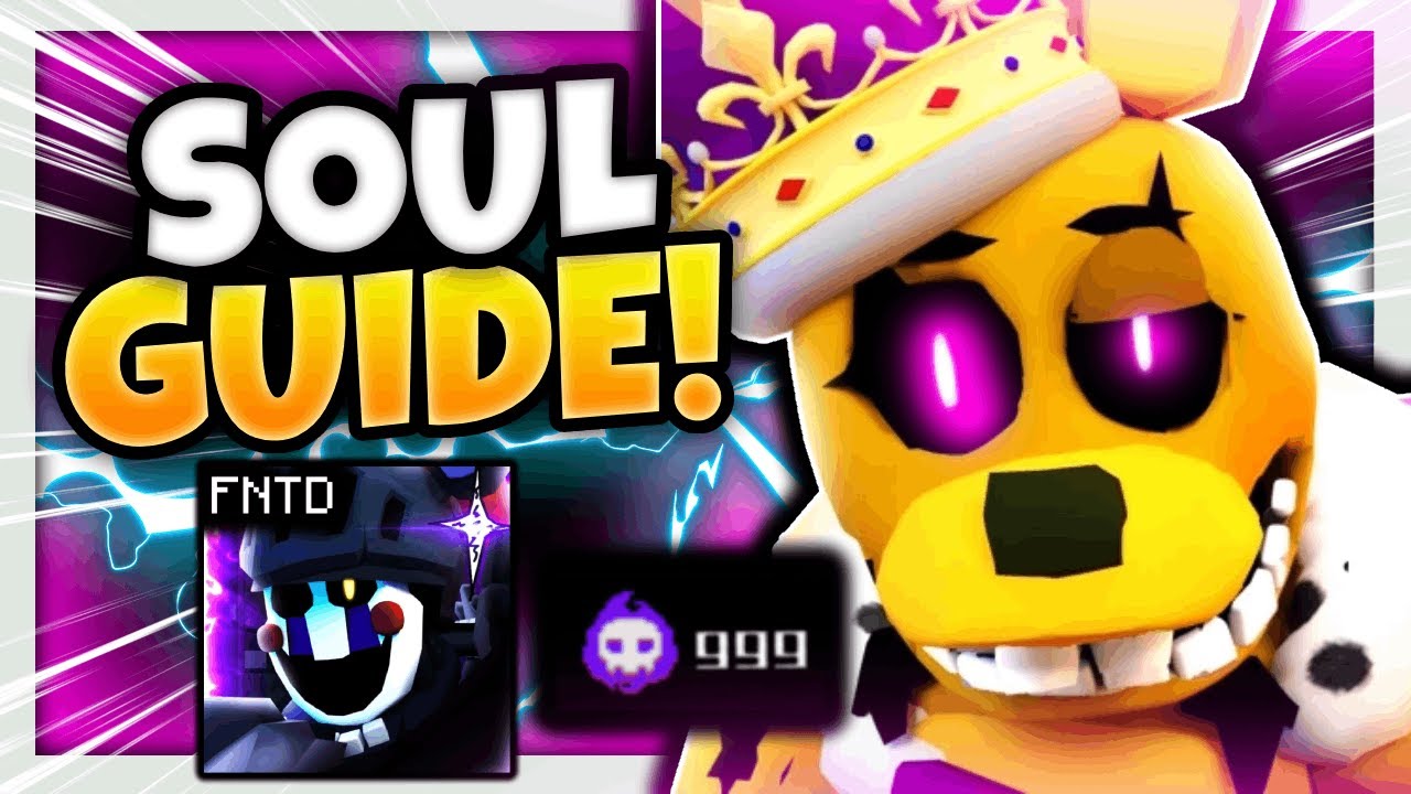 HOW TO GET SOULS FAST + WHERE TO USE THEM! SOULS GUIDE! 🔥 | Five Nights ...