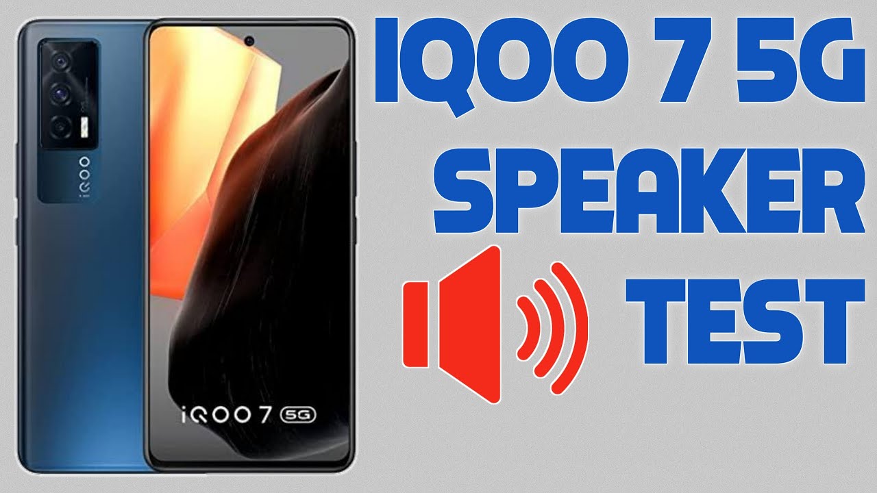 iQOO 7 Speaker Test | iQOO 7 Sound Quality | Good or Bad? - YouTube