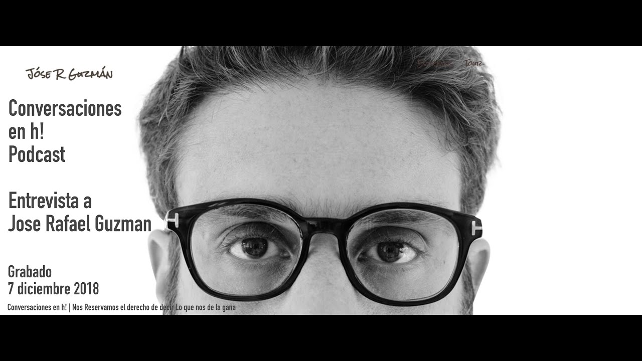 Entrevista a Jose Rafael Guzman para Conversaciones en h! - YouTube