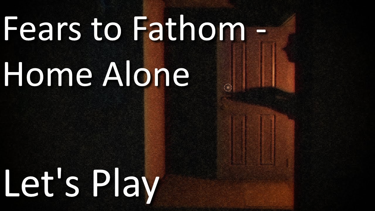 Fears to Fathom - Home Alone | Horror Game Let's Play - YouTube