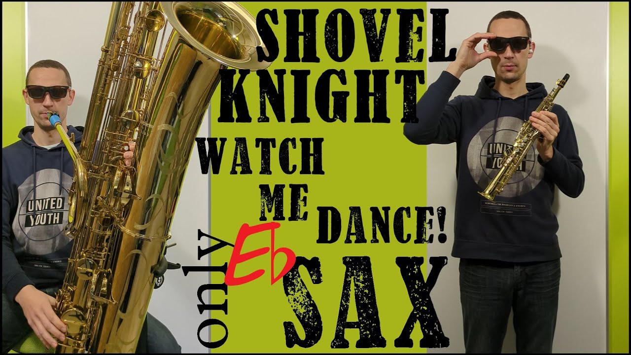 Shovel Knight - Watch me Dance! - Eb saxophone only (a saxapella) - YouTube