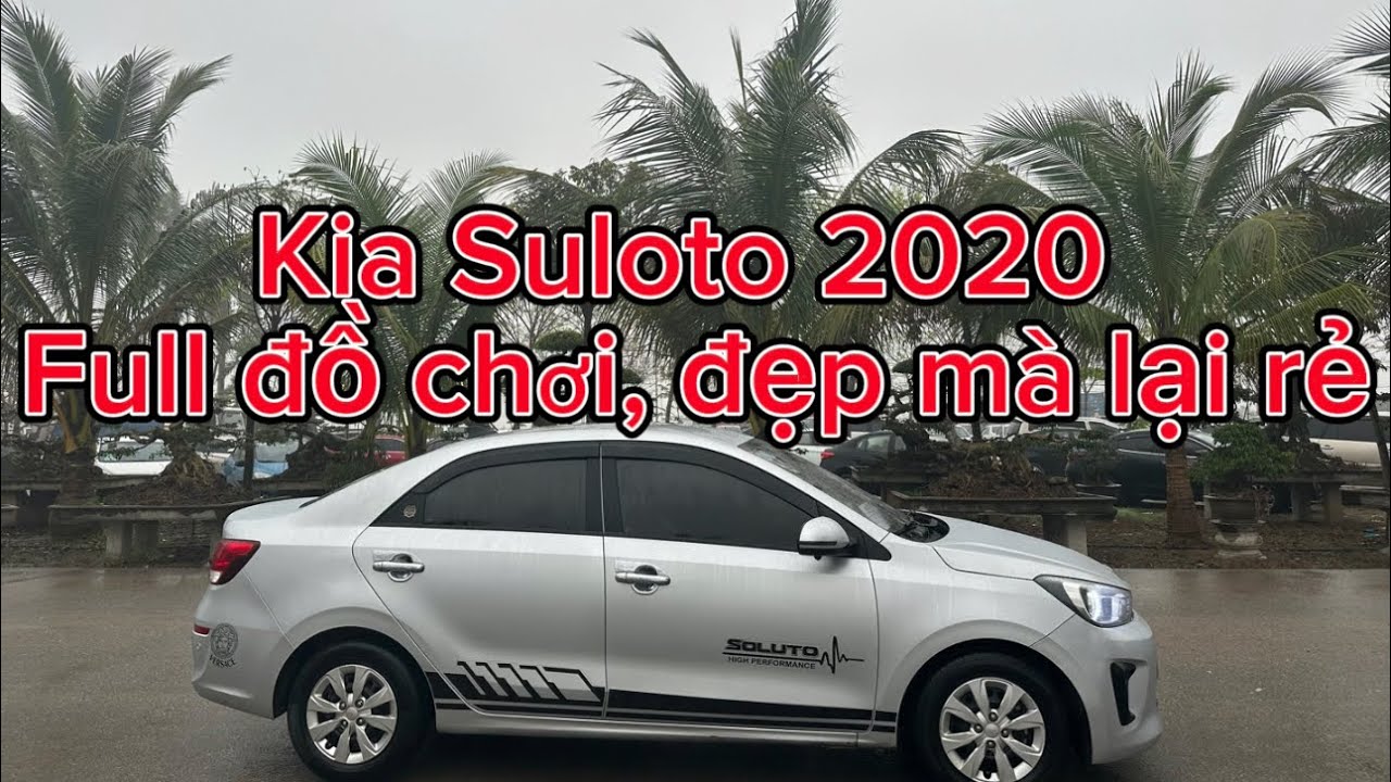 Kia Suloto 2020 full đồ chơi, đẹp mà lại rẻ / Đặng Tú Auto/0967066595 ...