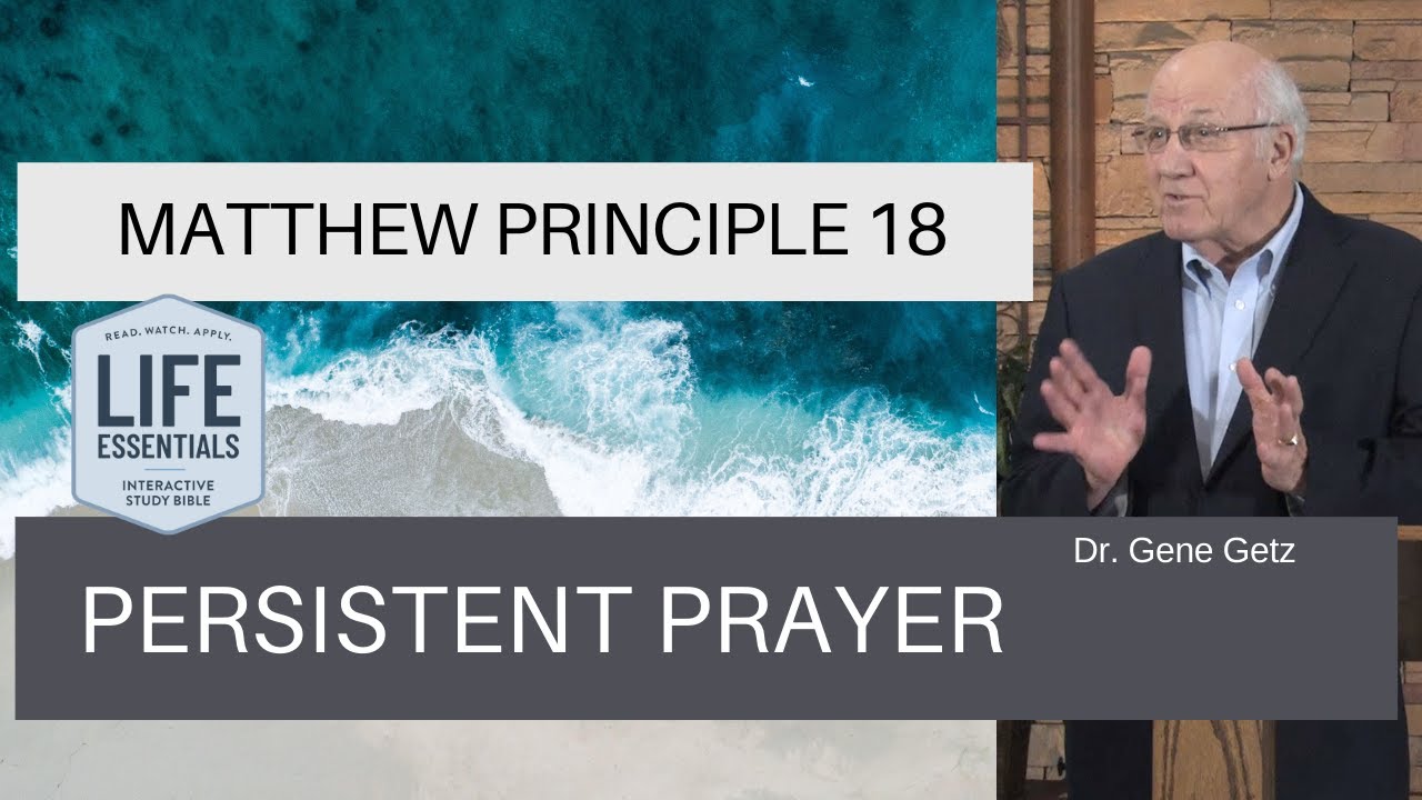 Matthew Principle 18: Persistent Prayer - YouTube