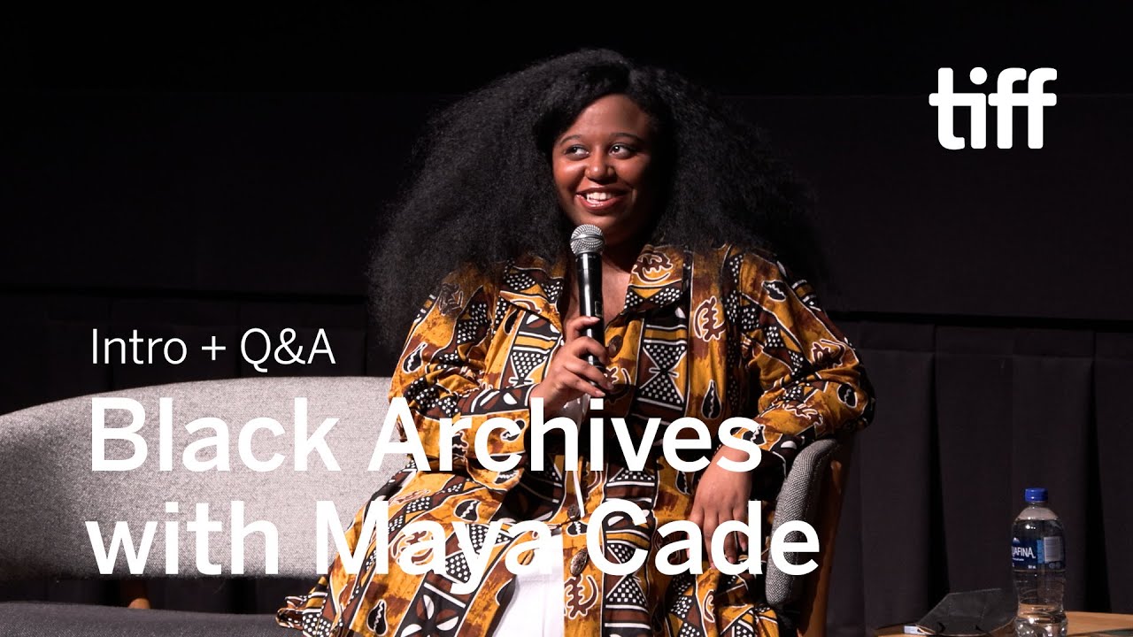 BLACK ARCHIVES with Maya Cade | TIFF 2023 - YouTube
