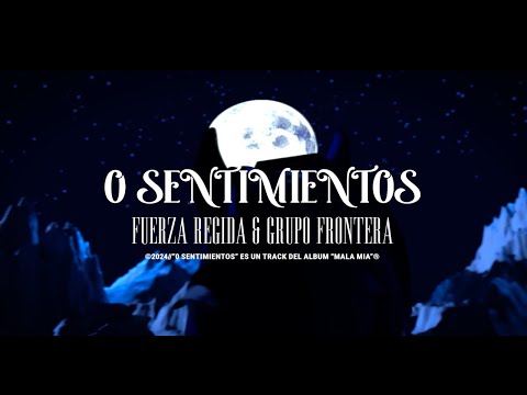 Grupo Frontera, Fuerza Regida - 0 SENTIMIENTOS (Letra Oficial)