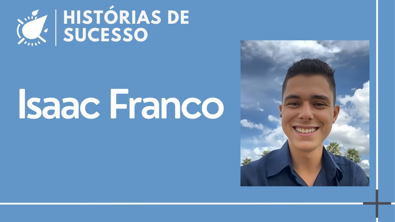 Histórias de sucesso #13 - Isaac Franco - YouTube