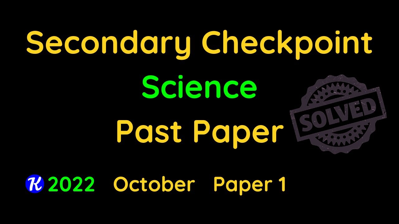 Secondary Checkpoint Science 2022 October Paper 1 - YouTube