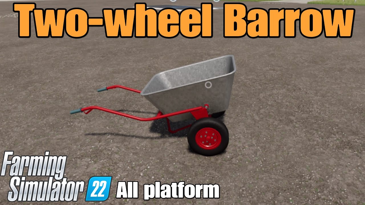 Two wheel Barrow / FS22 mod test for all platforms - YouTube