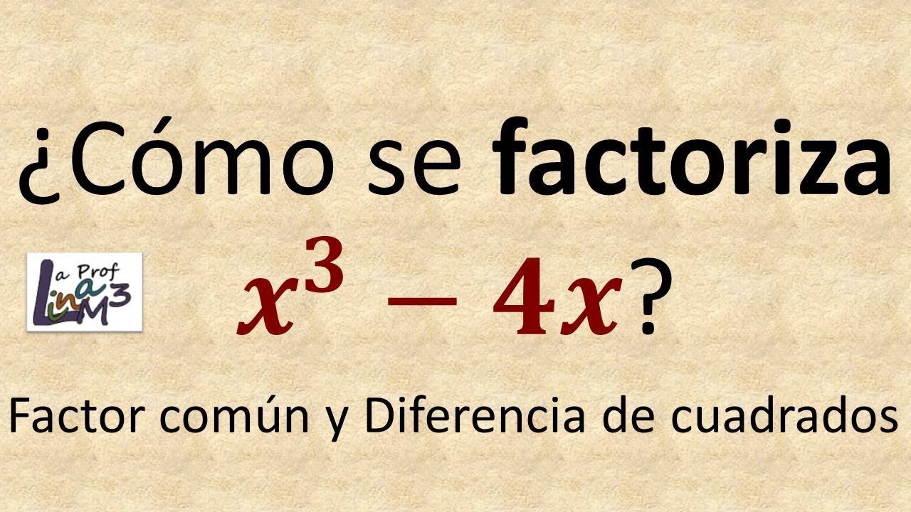 Factorizaci n De X 3 4x La Prof Lina M3 YouTube