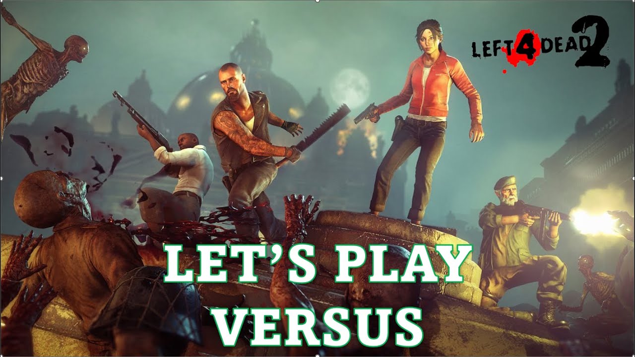 LEFT 4 DEAD 2 - VERSUS - YouTube