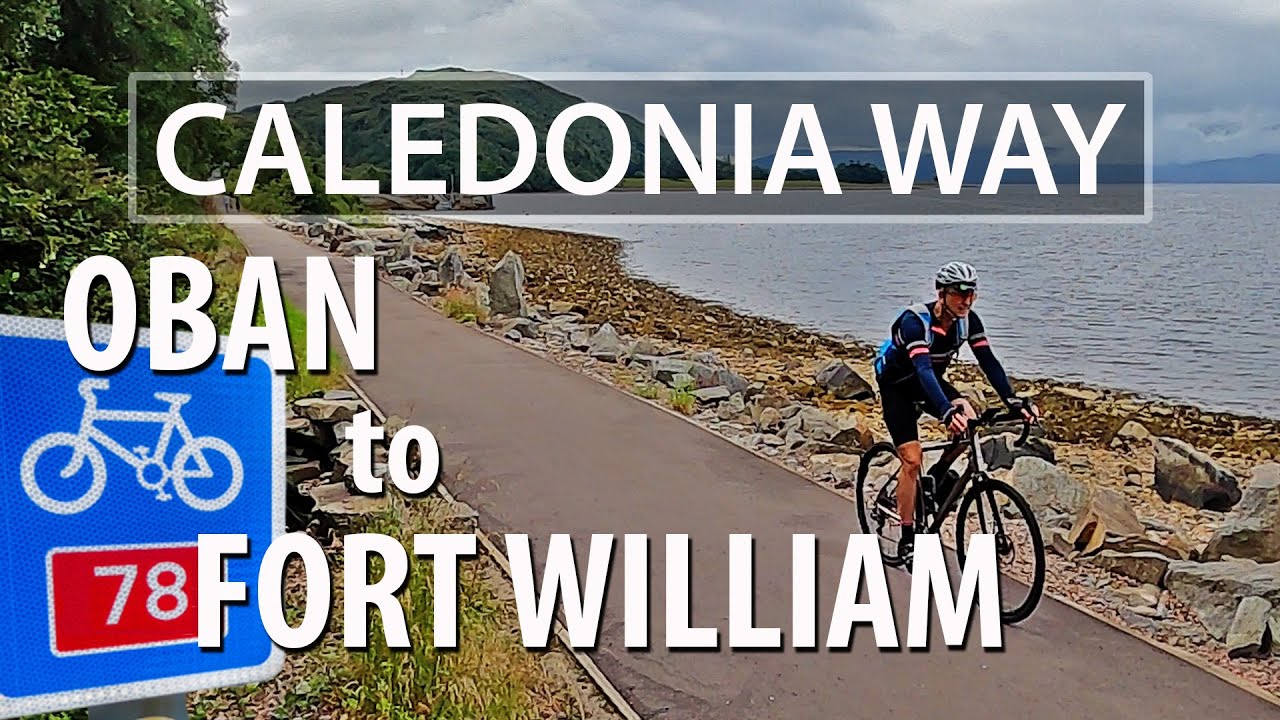 Caledonia Way 2, Sustrans cycle route 78 Oban to Fort William ...