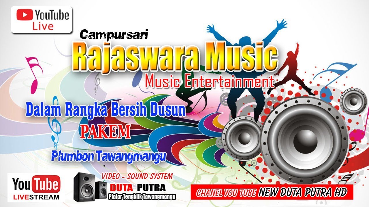 LIVE - RAJA SWARA MUSIC - DUTA PUTRA AUDIO & VIDEO HD - BERSIH DESA ...