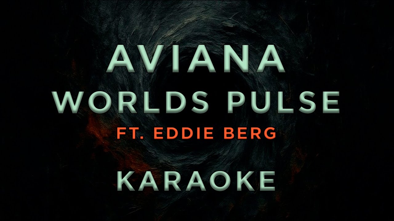 AVIANA — WORLDS PULSE (ft. Eddie Berg) • KARAOKE - YouTube
