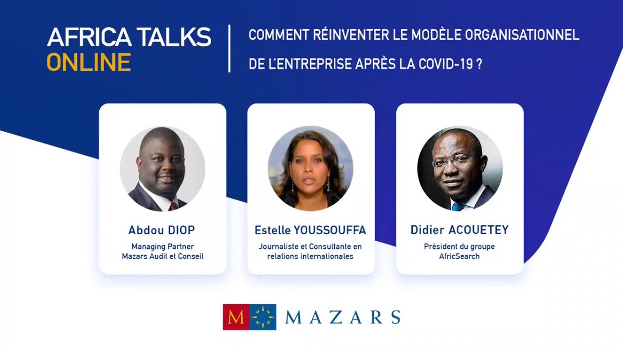 MAZARS AFRICA TALKS ONLINE: COMMENT REINVENTER LE MODELE ...