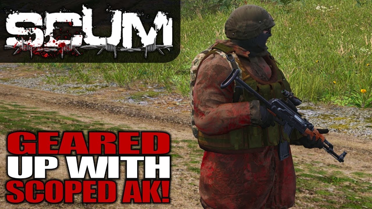 GEARED UP WITH SCOPED AK! | Scum | Let's Play Gameplay | S01E07 - YouTube