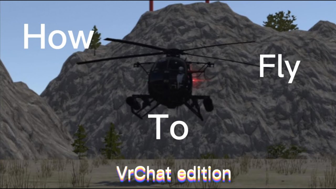 How to fly a Helicopter (VRCHAT) - YouTube
