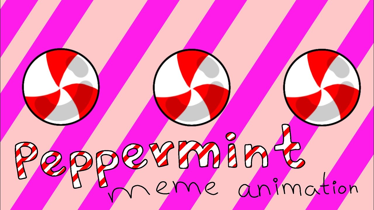 Peppermint meme animation - YouTube
