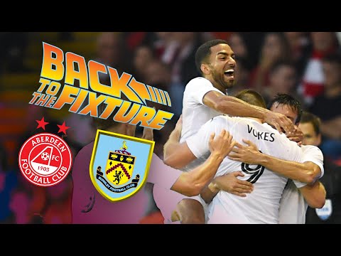 BACK TO THE FIXTURE | LIVE COVERAGE | Aberdeen v Burnley 2018/19