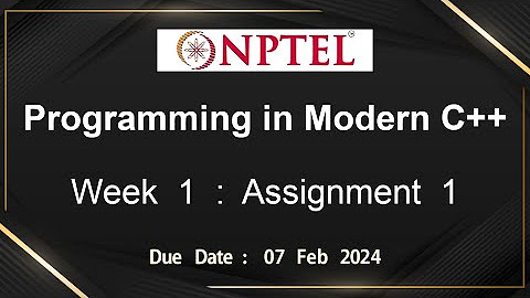 Programming in Modern C++ | Jan-2024 | NPTEL | Previous Year Assignments - YouTube