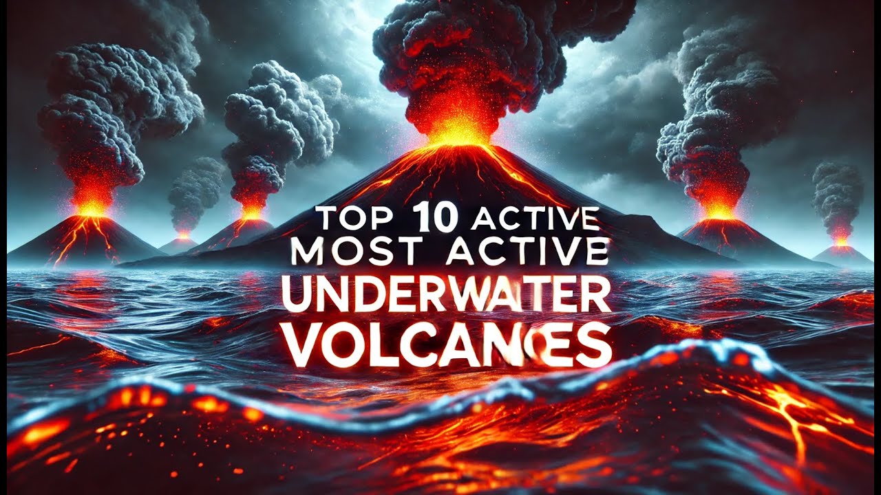 Exploring the Top 10 Most Active Underwater Volcanoes - YouTube