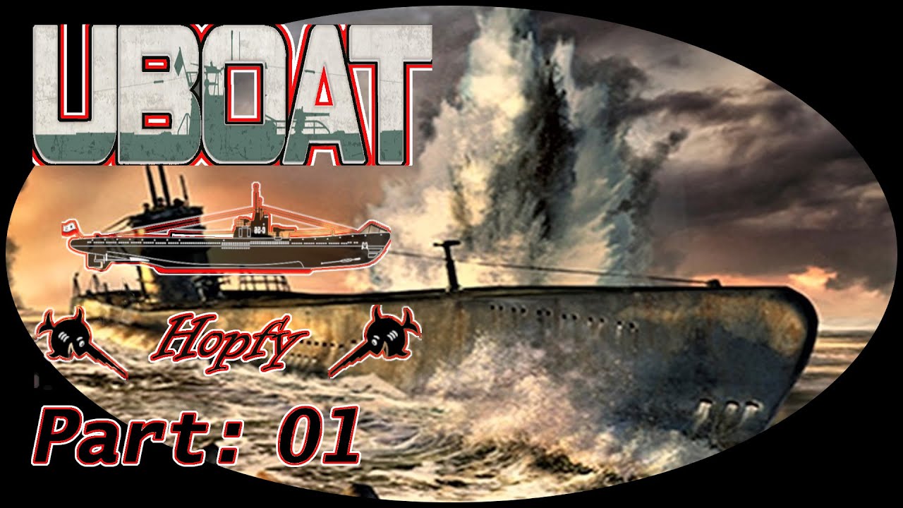 The UBOAT Gameplay Deutsch #01 Es beginnt, Einstellungen und Tutorial: - YouTube