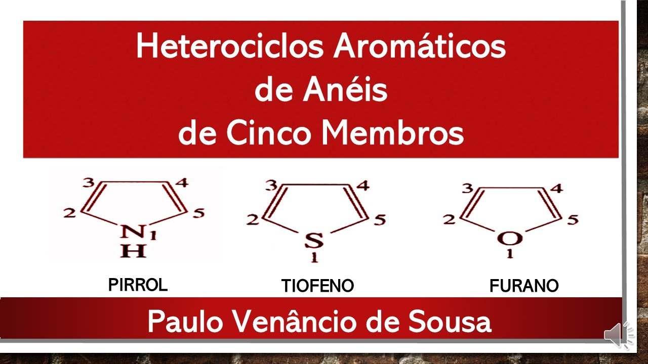 HETEROCICLOS AROMÁTICOS DE ANÉIS DE CINCO MEMBROS - YouTube